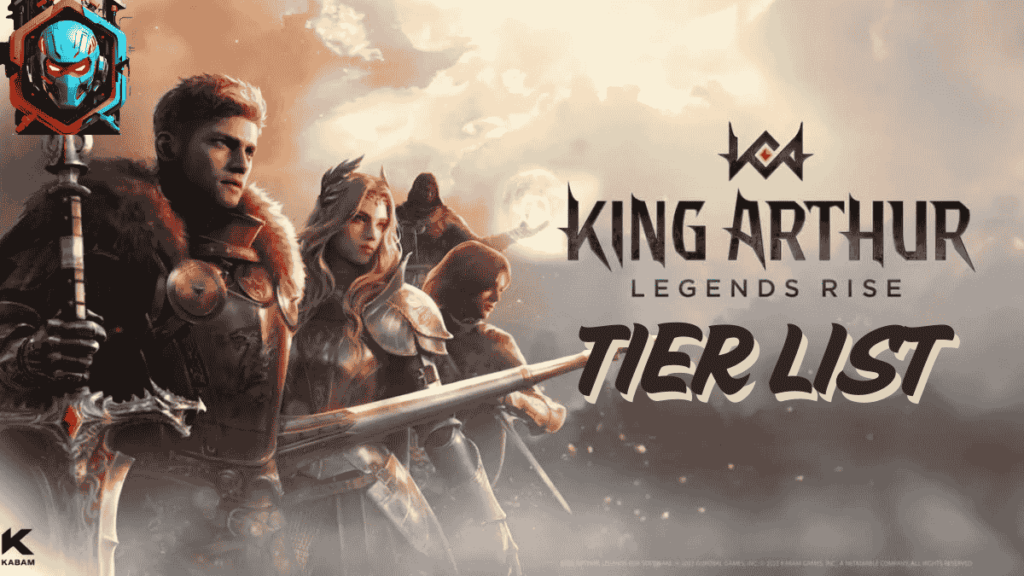 King Arthur Legends Rise Tier List for July 2025: Ranking All Heroes ...